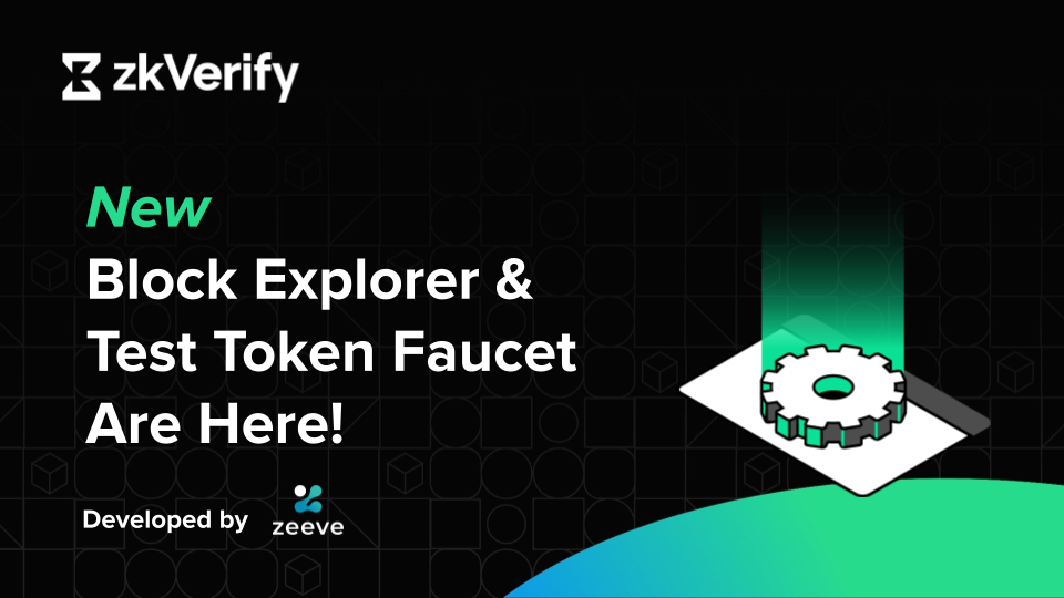 zkVerify - Test Token & The New Block Explorer Are Here!