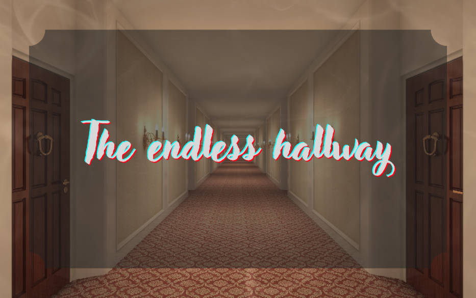 [ EN | PT ] The endless hallway - O corredor sem fim