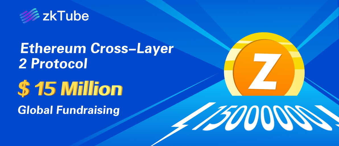 zkTube Raised $15 Million for Its Ethereum Cross-Rollup Layer 2 Protocol