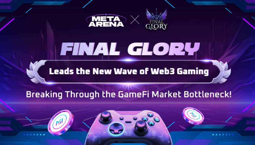 "TON Mini-game" Ephemeral, Can MetaArena's First Work "Final Glory" Keep the GameFi Market Warm?