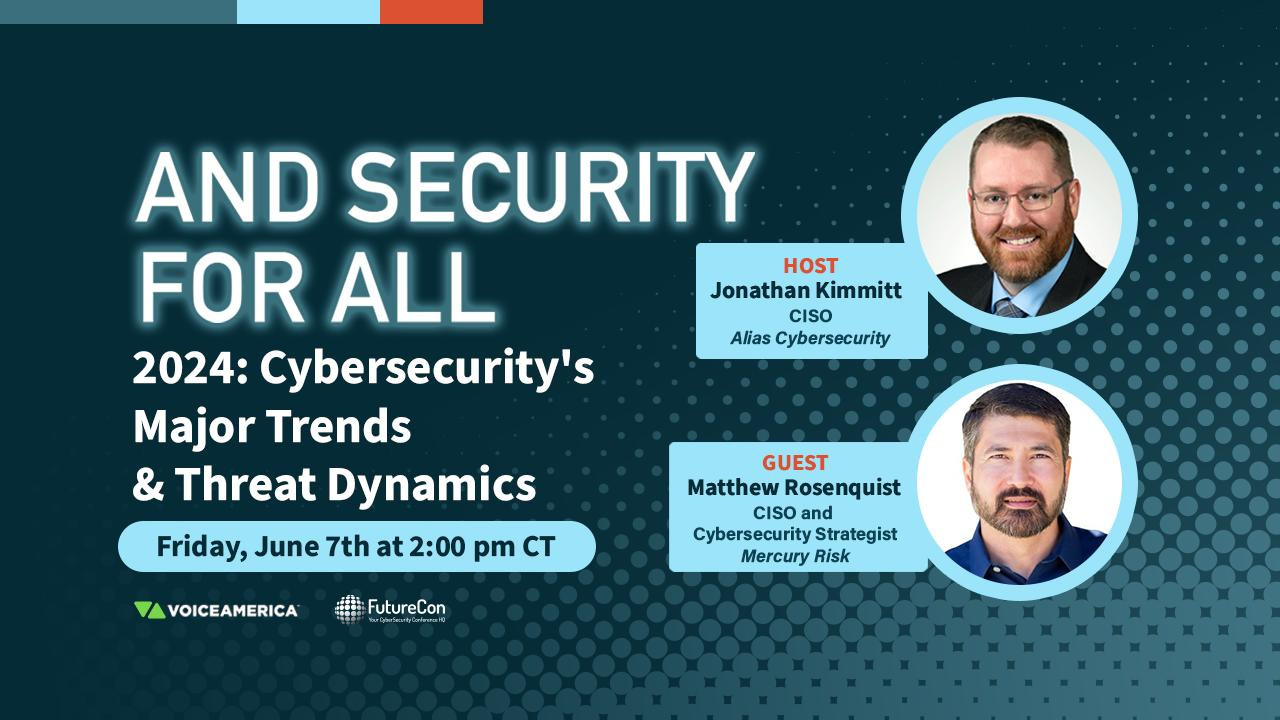 Come join the LIVE discussion: Cybersecurity's Major Trends & Threat Dynamics