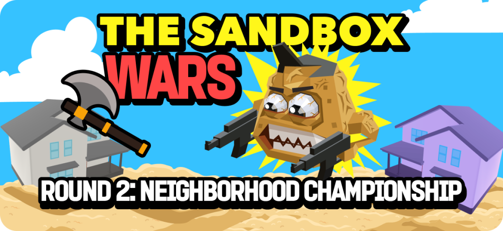 The Neighbourhood Sandbox Wars Round 2
