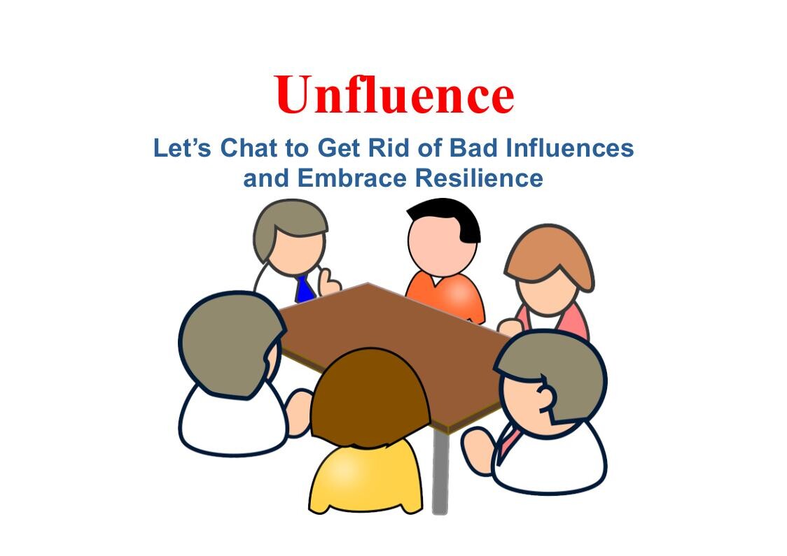Let's Chat and Get Rid of Bad Influence and Embrace Resilience
