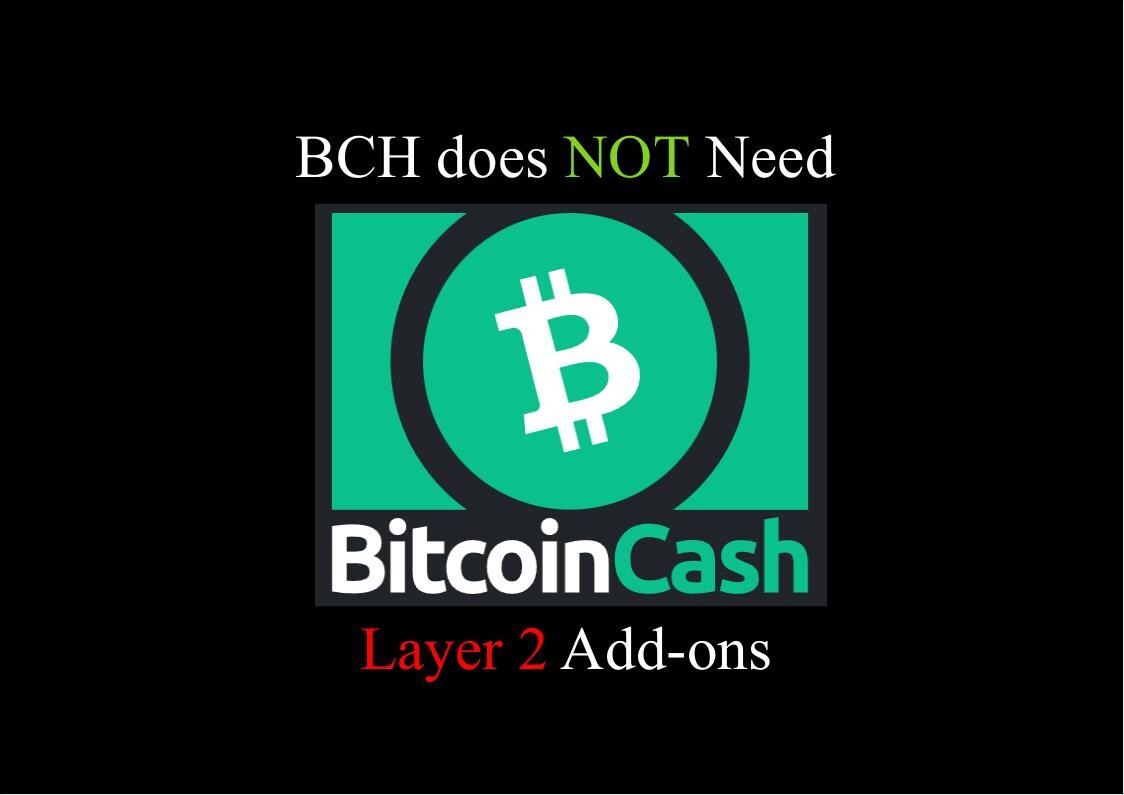 BitcoinCash or BCH Version of Bitcoin Doesn't Need Any Layer 2 Add-On