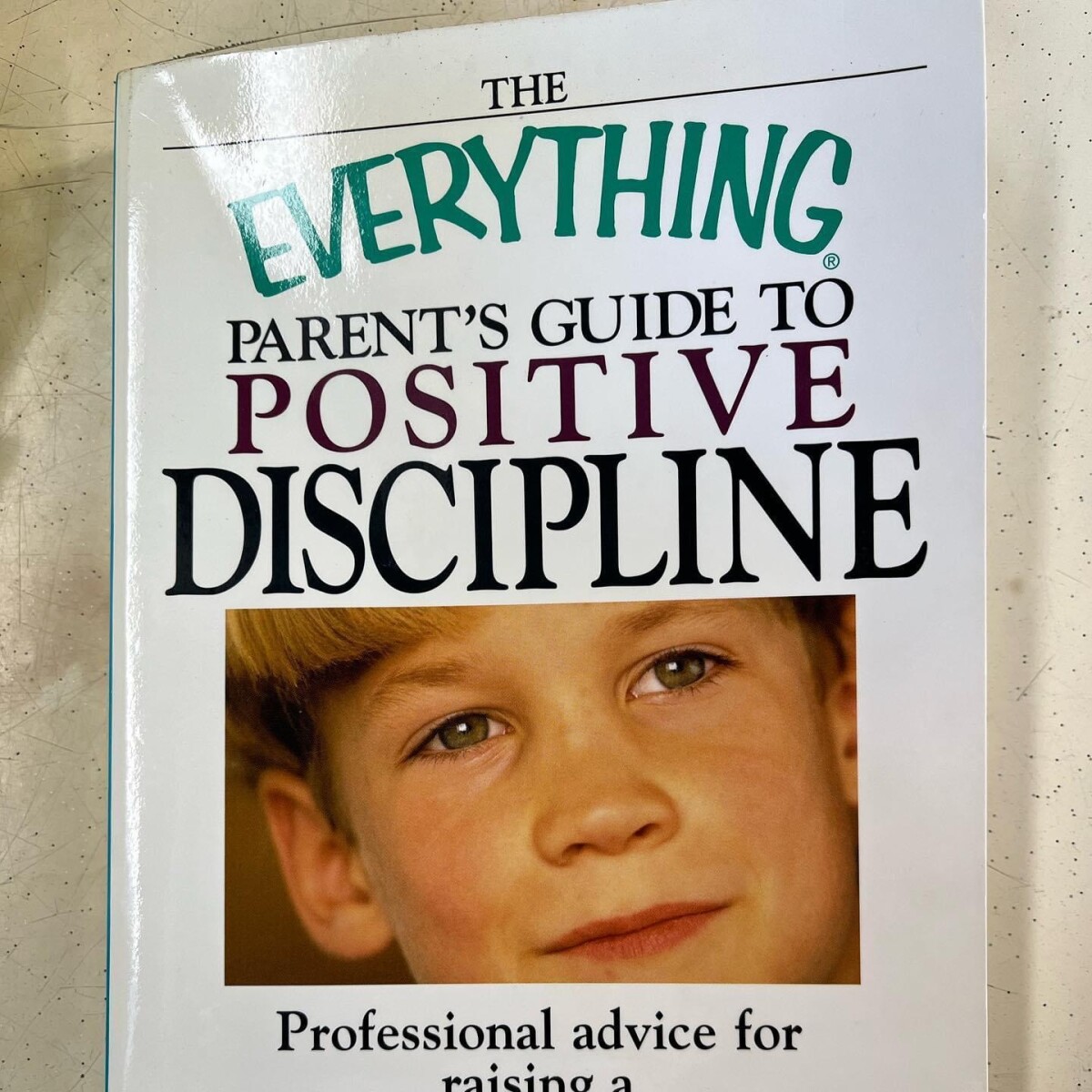 Book Review: “The Everything Parent’s Guide to Positive Discipline”