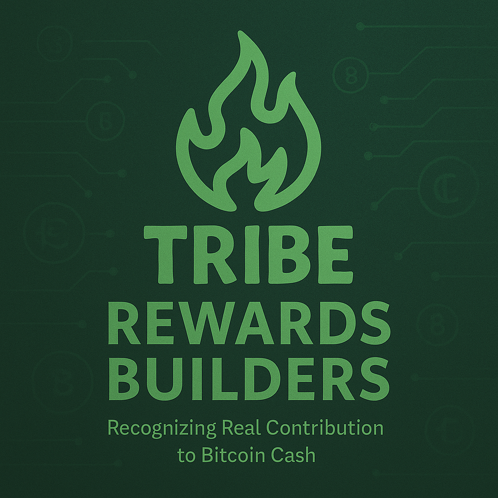 Why TRIBE Matters: Rewarding Builders in the BCH Ecosystem