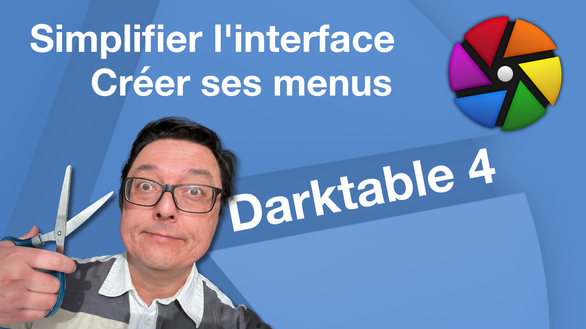 [Tuto] Darktable 4, Créer et simplifier les menus et presets