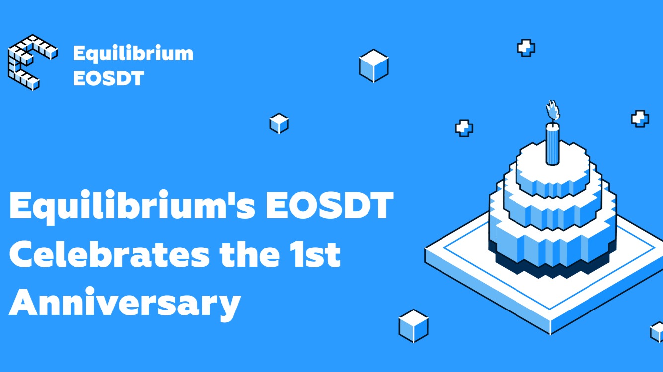 EOSDT Turns 1: Equilibrium Birthday Recap