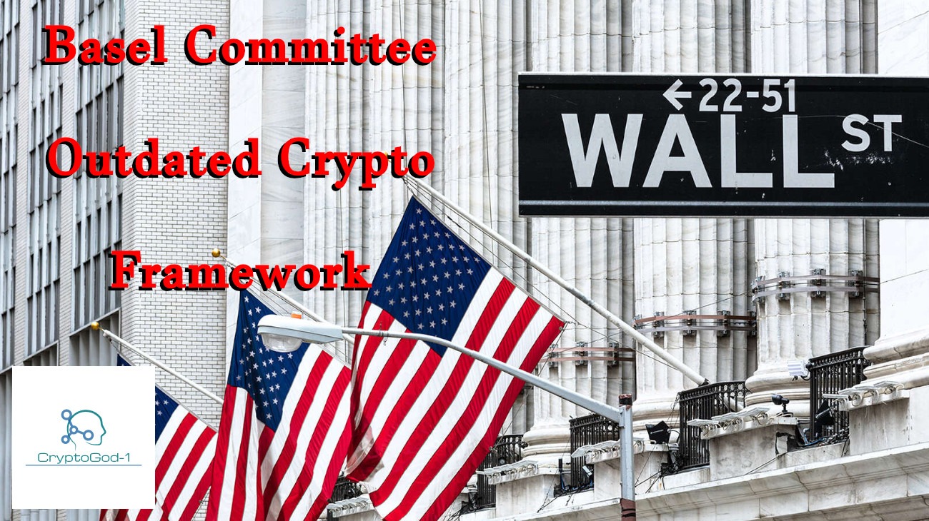 Basel Committee Outdated Crypto Framework