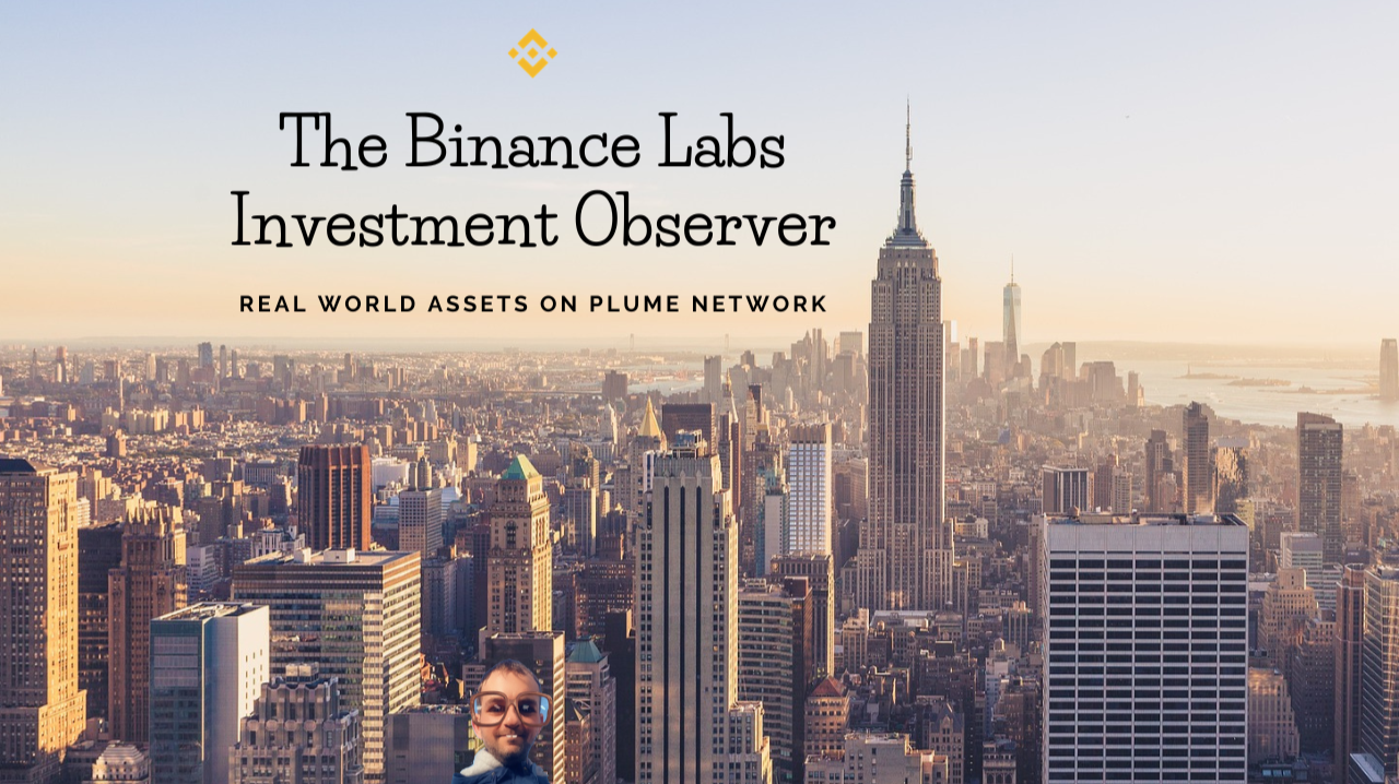 The Binance Labs Investment Observer - Real World Assets on Plume Network