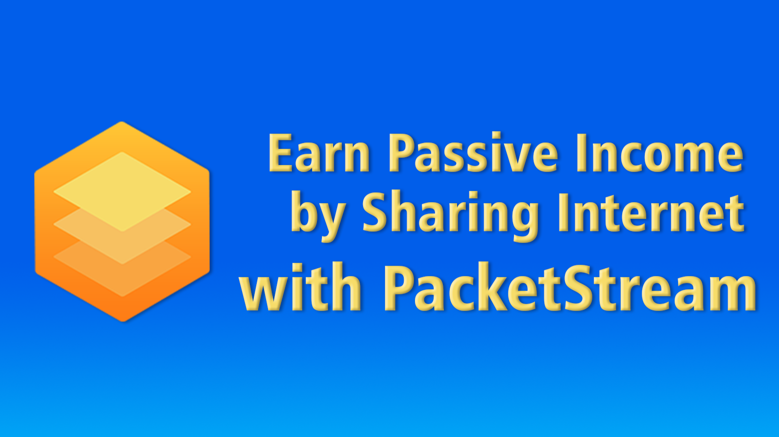Earn Passive Income by Sharing Internet with PacketStream
