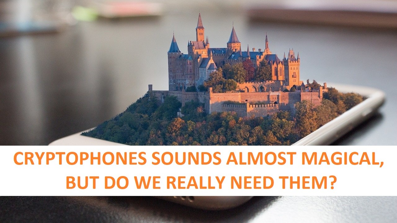 Cryptophones sounds magical, but do we really need them?