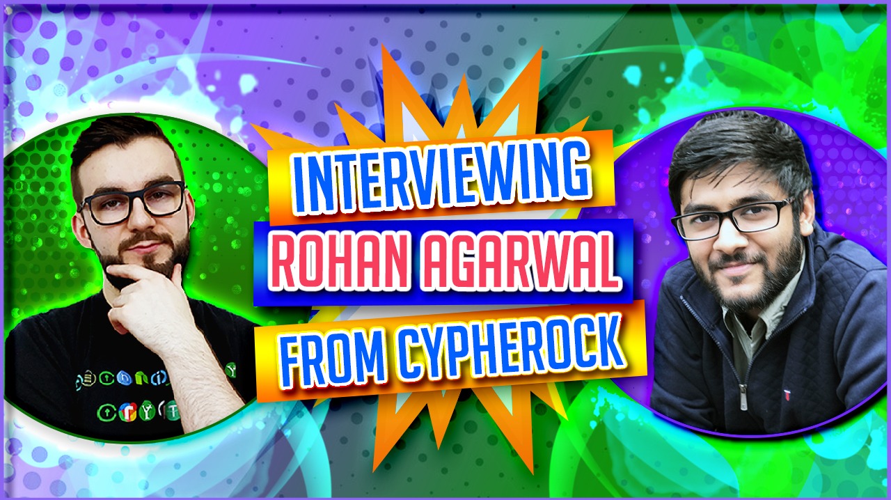 Interviewing Rohan Agarwal From Cypherock