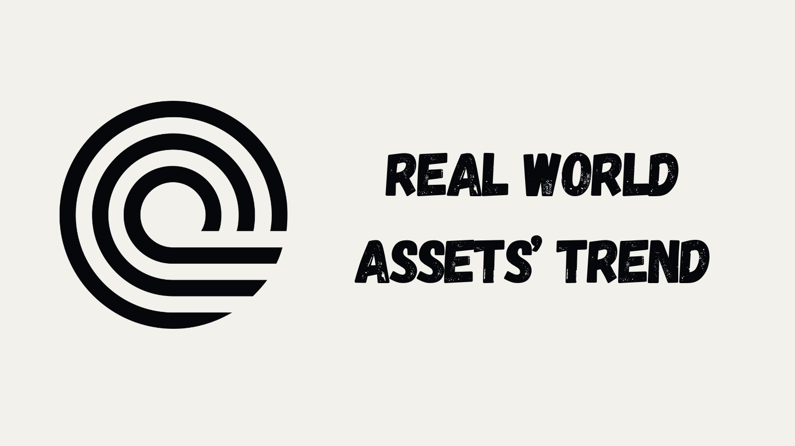 The Era of Real World Assets