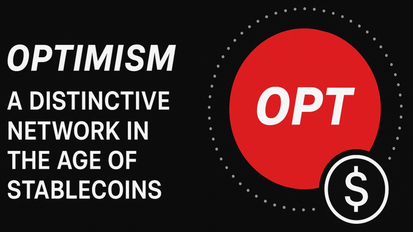 Optimism: A Distinctive Network in the Age of Stablecoins