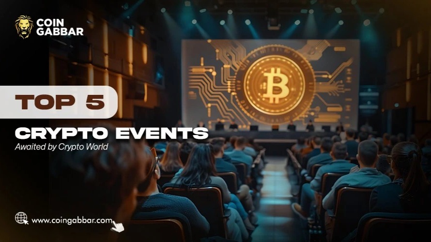 Top 5 Crypto Events That Can Redefine Blockchain Technology
