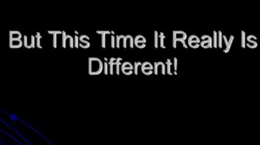 This time it IS different - not what you think