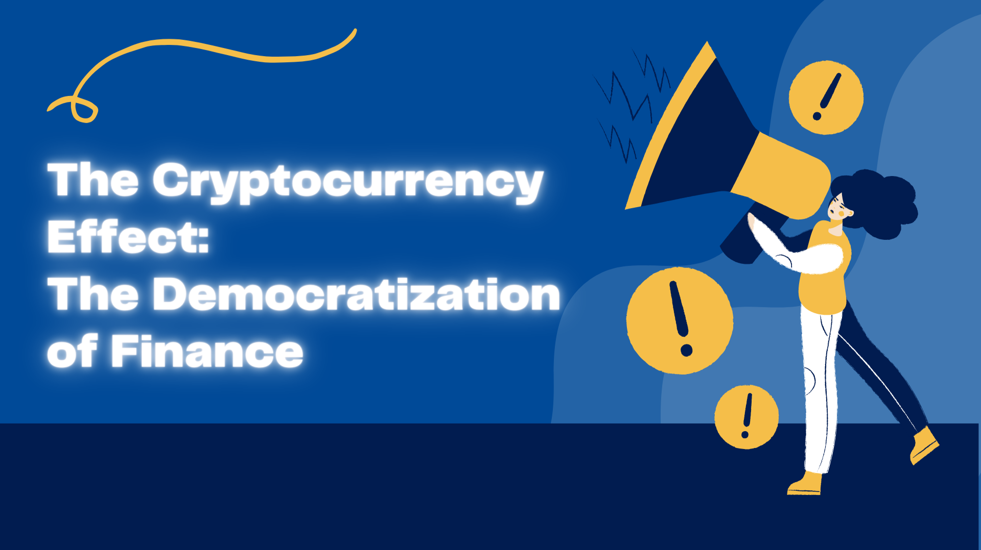The Cryptocurrency Effect: The Democratization of Finance