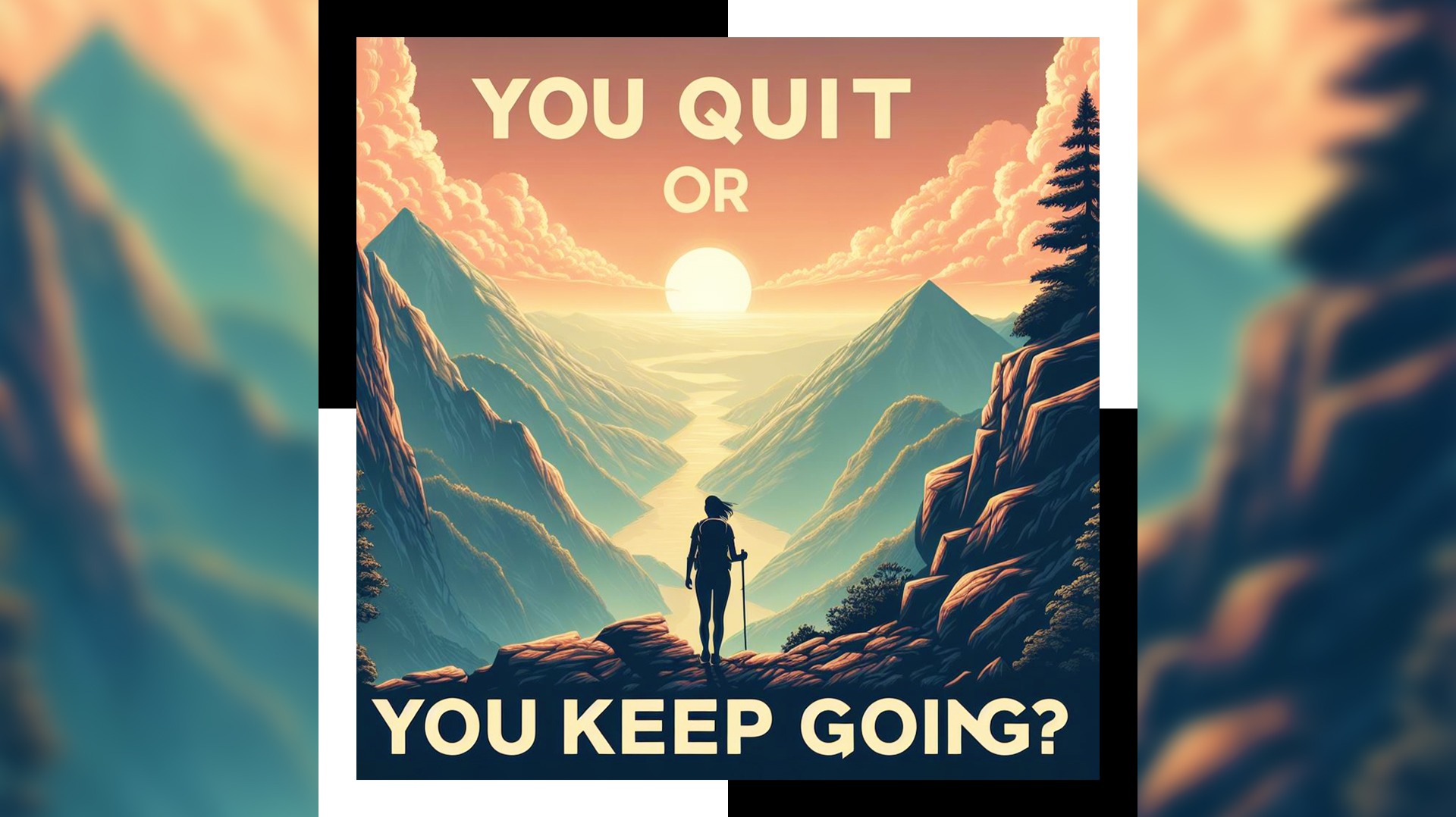 Quote Of The Day: You either quit or...