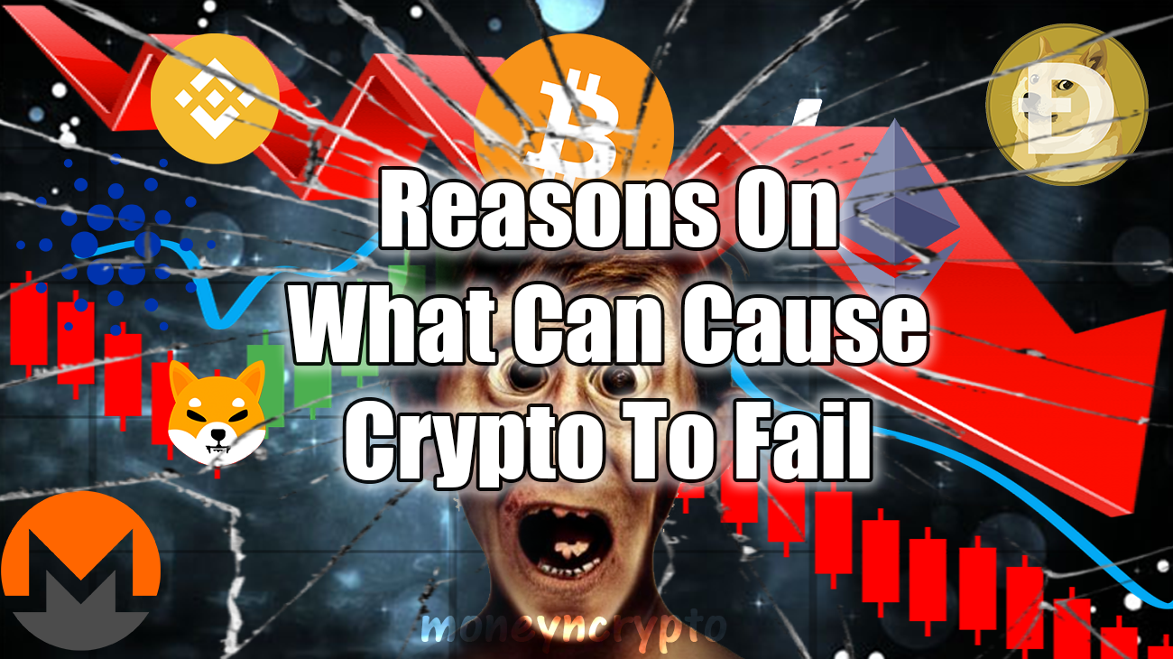 Reasons On What Can Cause Crypto To Fail