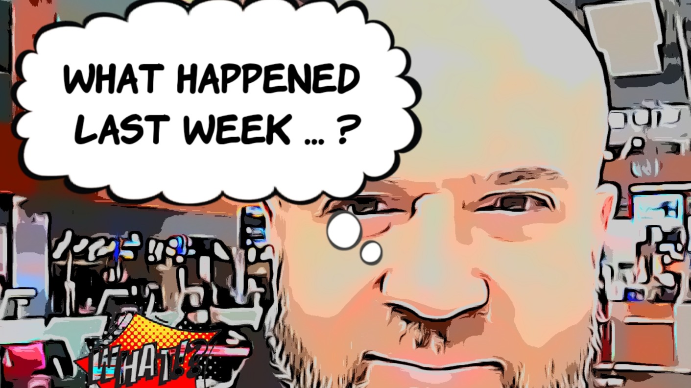 What Happened Last Week...?