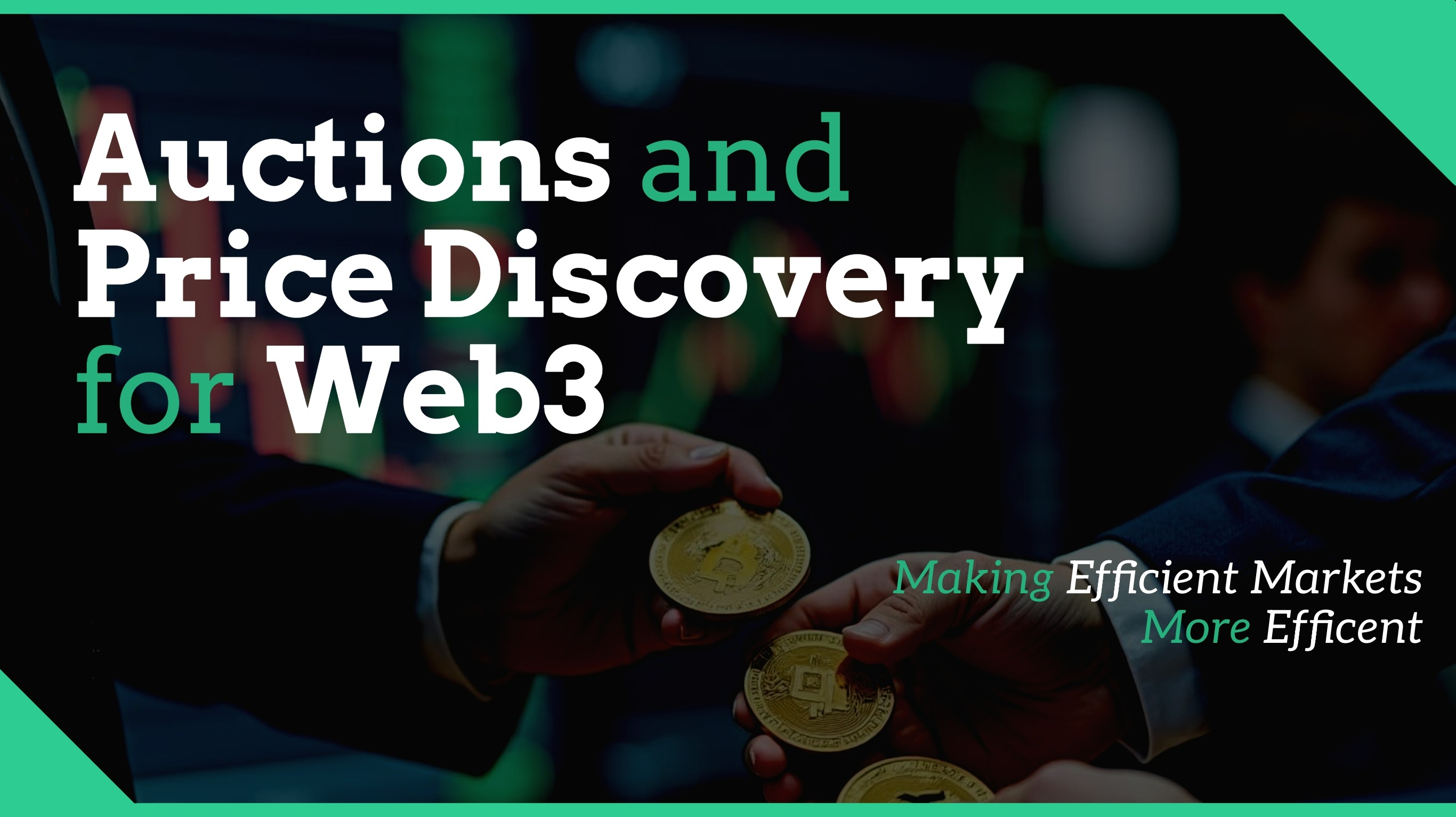 Auctions and Price Discovery for Web3: Making Efficient Markets More ...