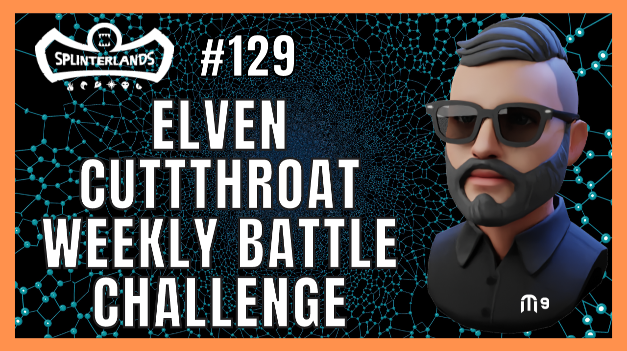 Elven Cutthroat Weekly Battle Challenge | Splinterlands #129