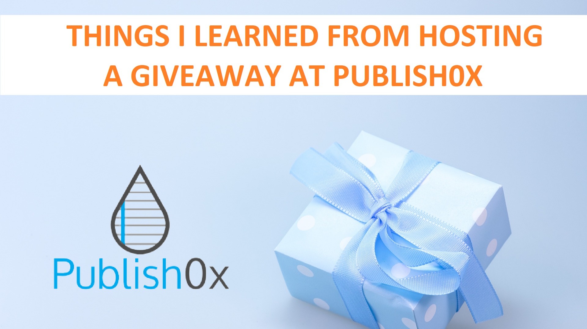 Hosting a giveaway on Publish0x, sharing things I have learned