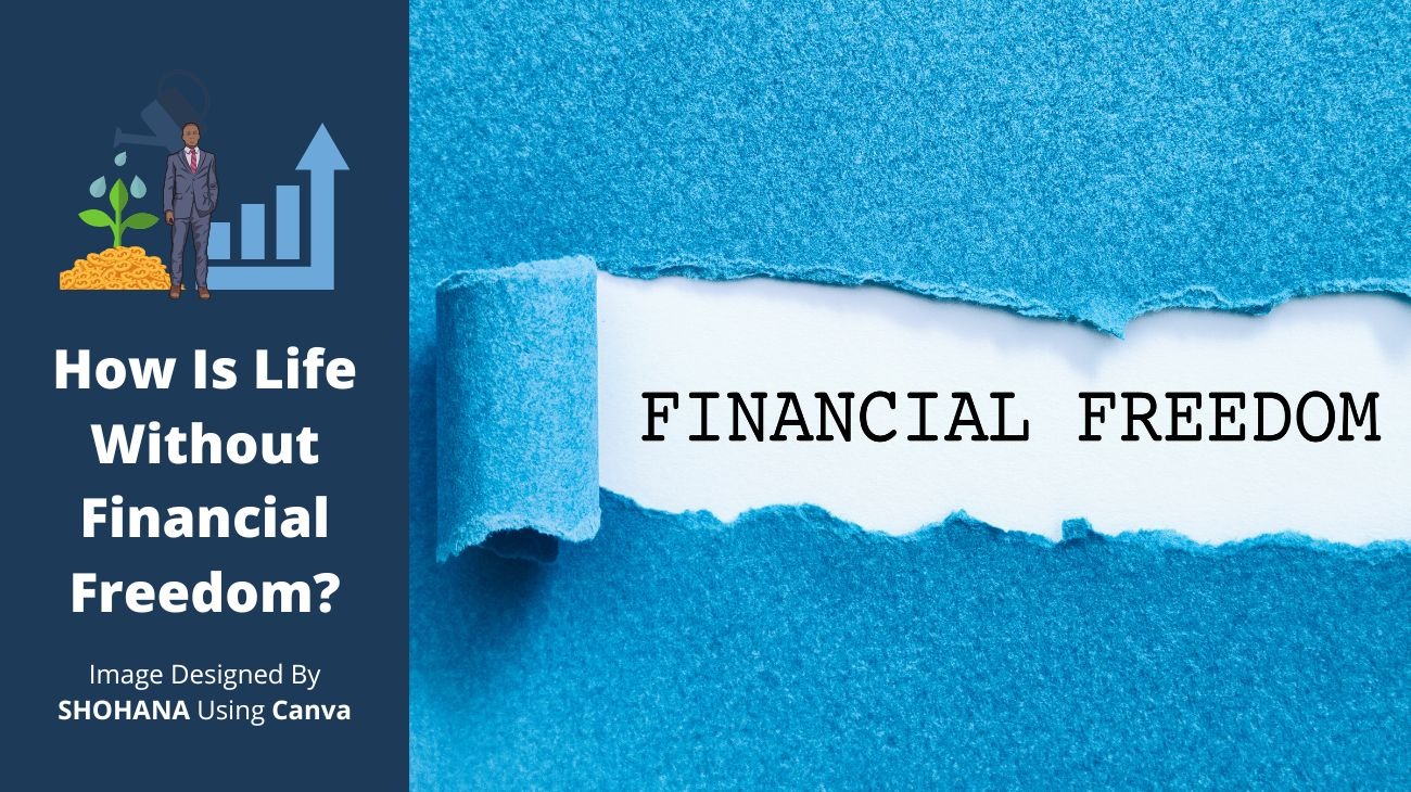 How Is Life Without Financial Freedom?