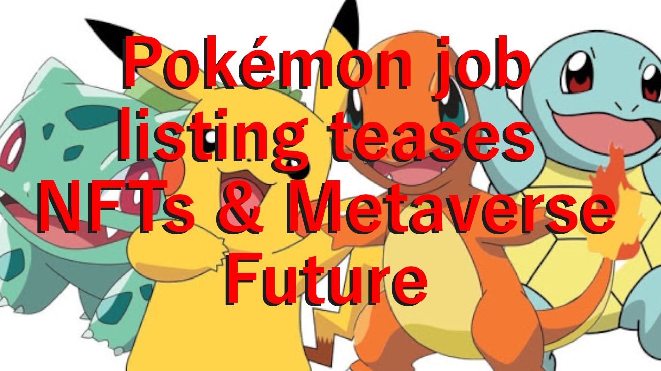 Pokémon job listing teases NFTs & Metaverse Future