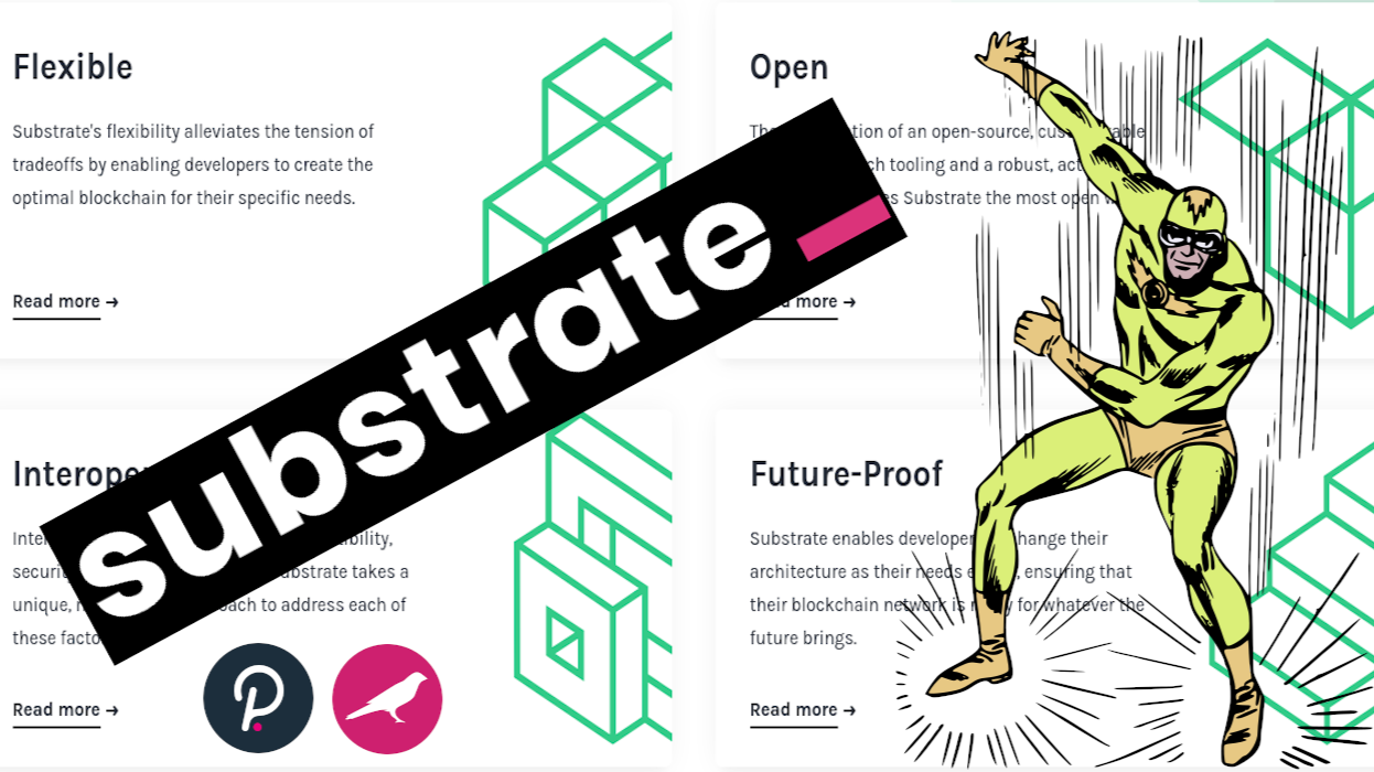 Substrate: the superpowered framework that boosts blockchains