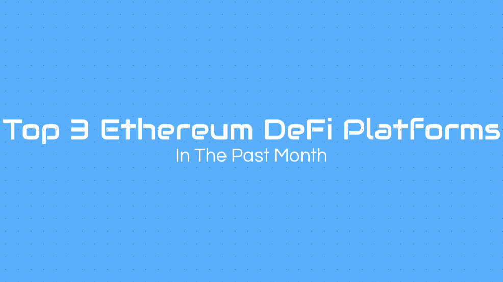Top 3 Ethereum DeFi Platforms (March Edition)