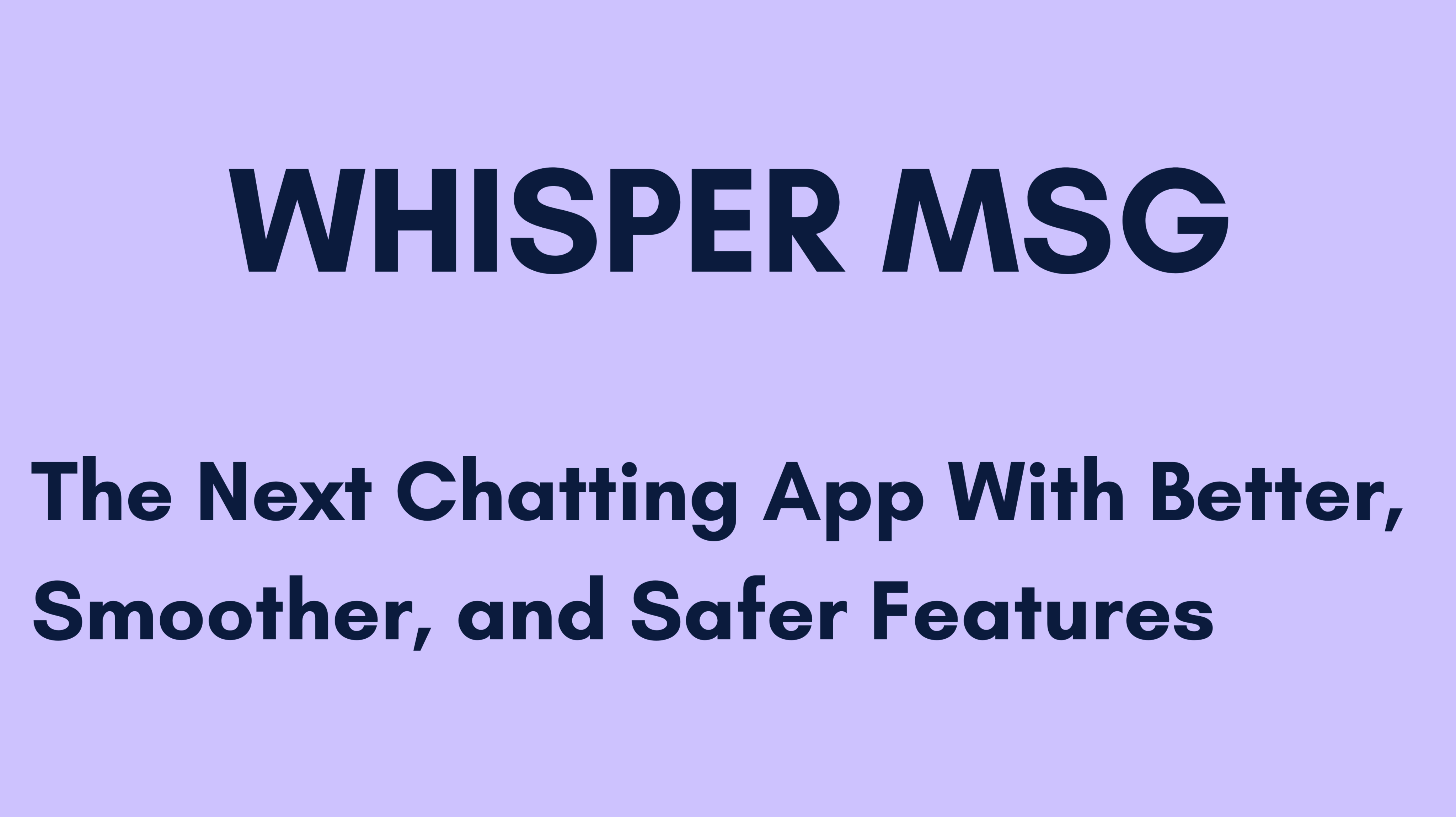 Is Whisper MSG Going To Beat Others Chatting App With Using Its ...