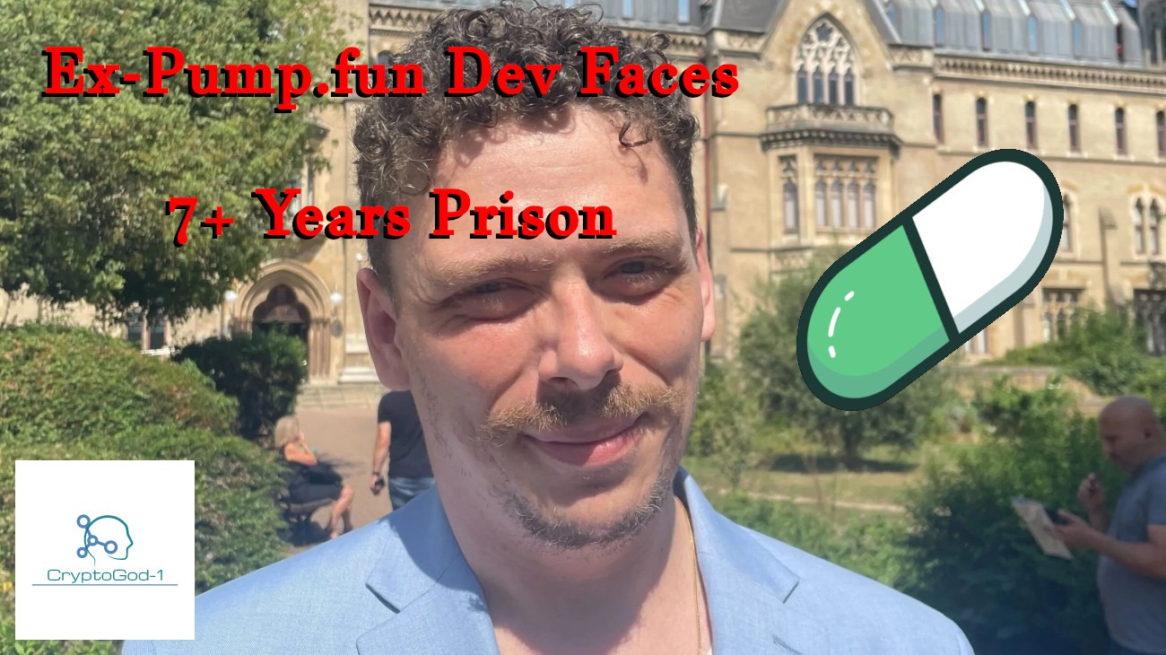 Ex-Pump.fun Dev Faces 7+ Years Prison