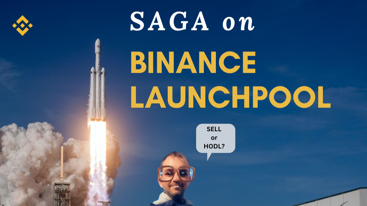 SAGA On Binance Launchpool - Sell Or HODL?