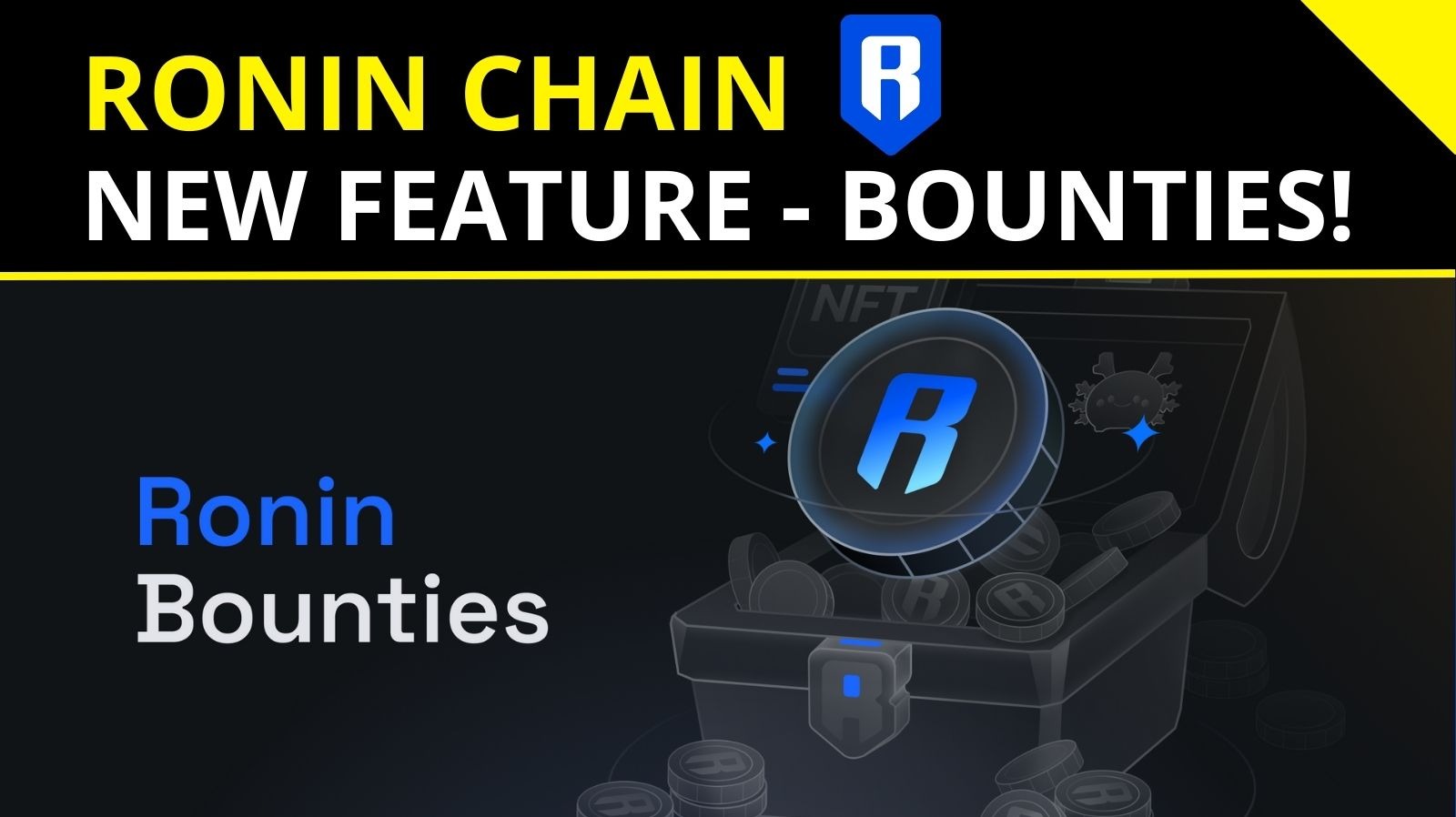 Ronin Chain 🔵| Ronin Wallet’s New Feature - Ronin Bounties!