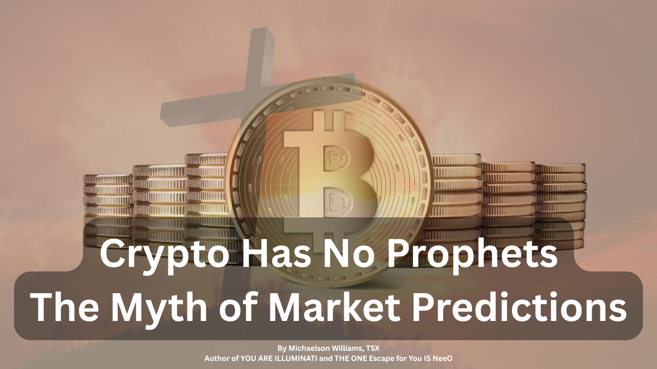 Crypto Has No Prophets: The Myth of Market Predictions