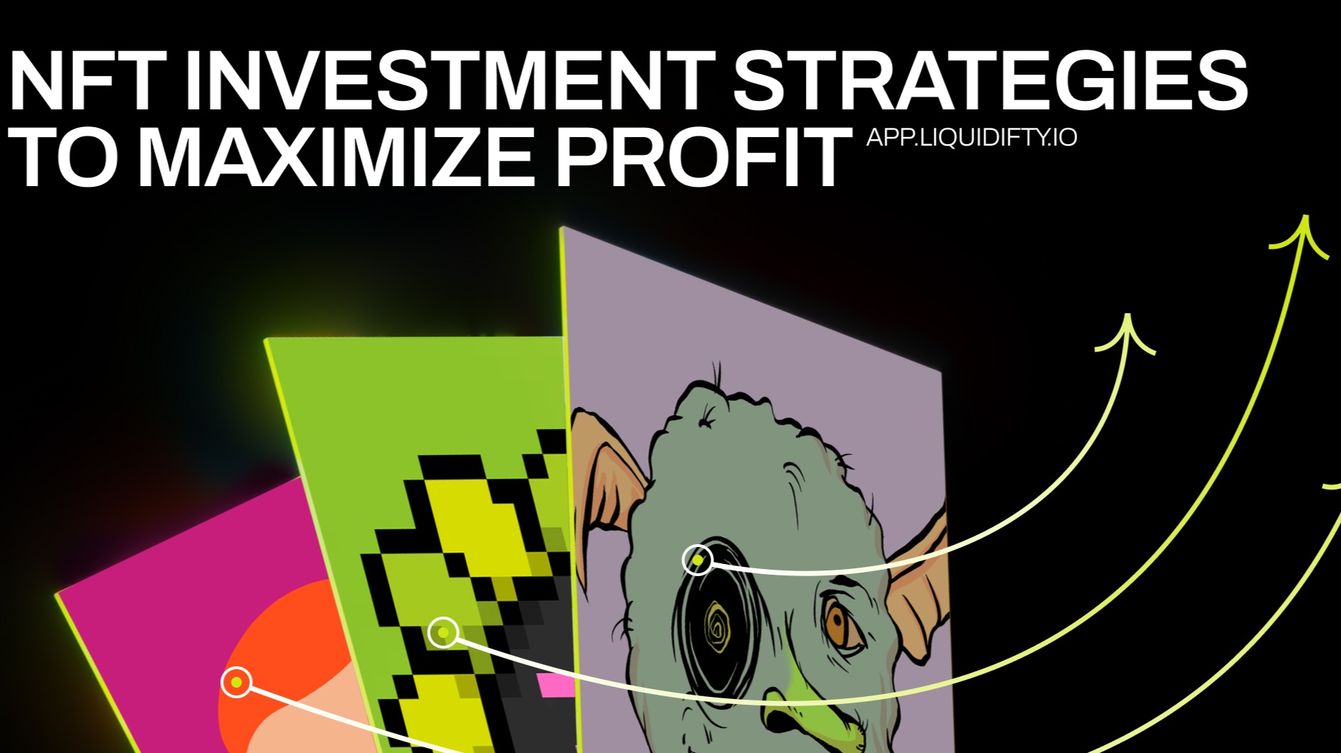 NFT Investment Strategies To Maximize Profit