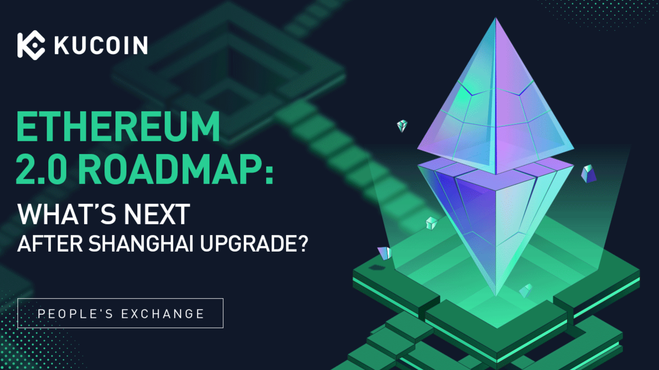 The Road Ahead: What’s Next for Ethereum 2.0 After Shanghai Upgrade?