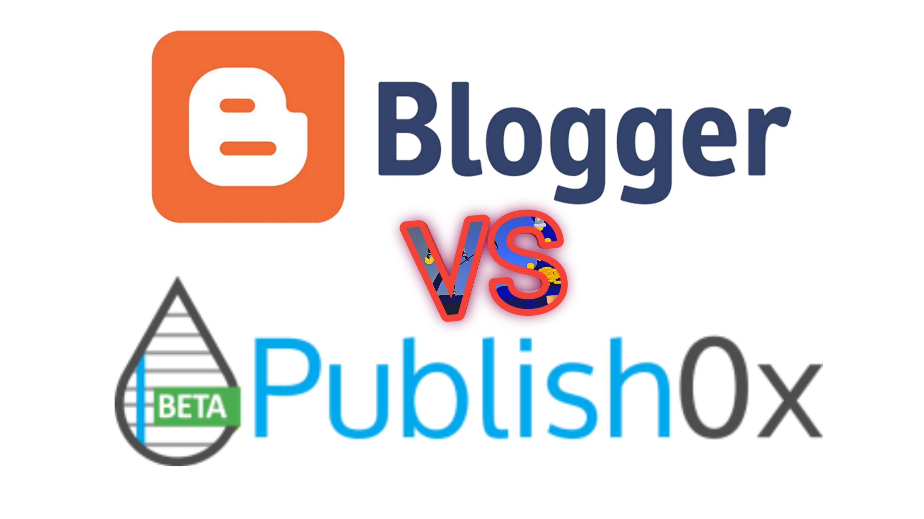 PUBLISH0X VS (google) BLOGGER