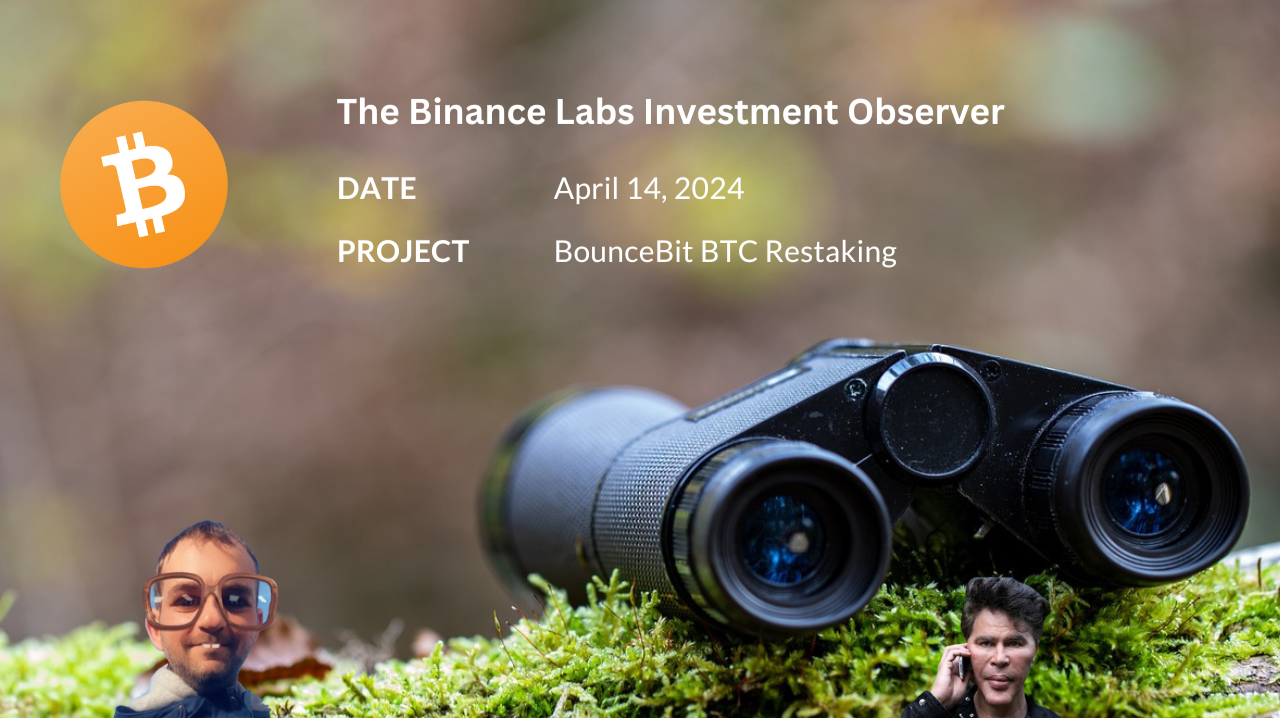 The Binance Labs Investment Observer - The Bitcoin Restaking Infrastructure BounceBit