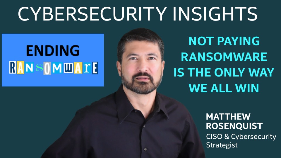 Not Paying Ransomware is the Only Way We All Win