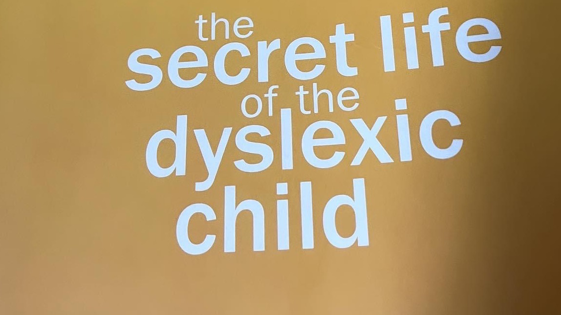 Book Review: “The Secret Life of the Dyslexic Child”