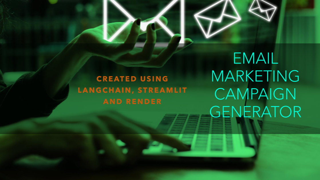 Email Marketing Campaign Generator Created using LangChain AI ...