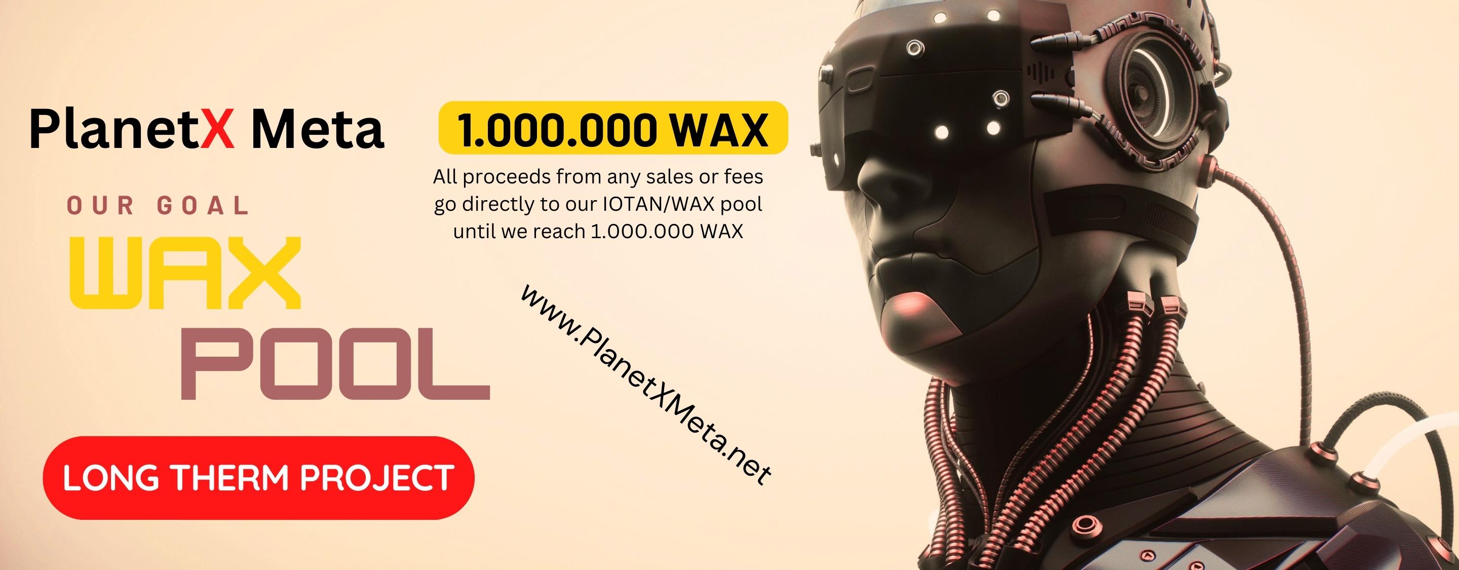 PlanetX Meta's Innovative Idea to Create a WAX Pool with 1 Million WAX ...
