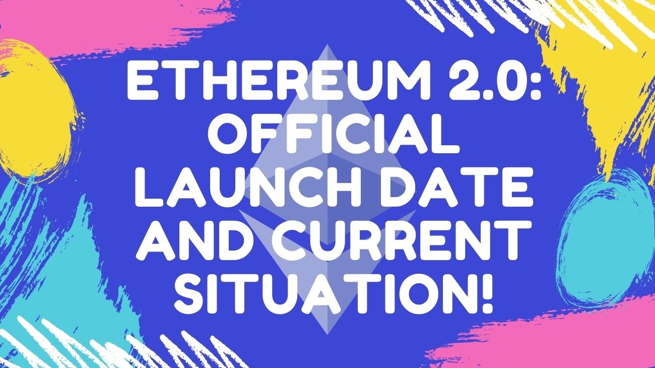 Ethereum 2.0: official launch date and current situation!
