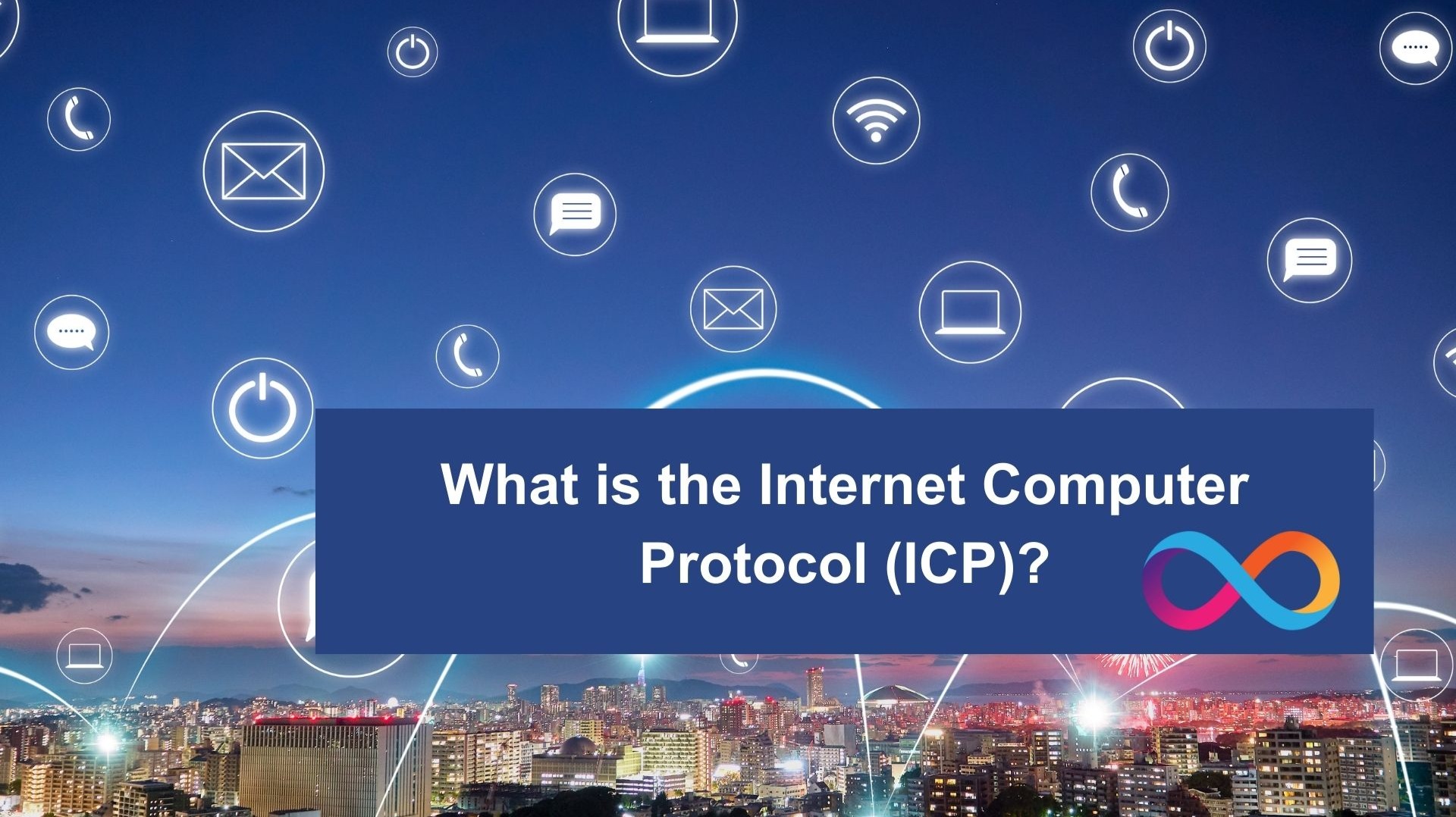 What Is The Internet Computer Protocol