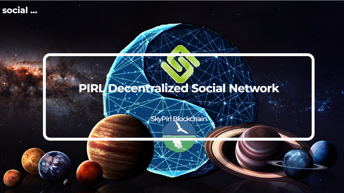 PIRL Decentralized Social Network