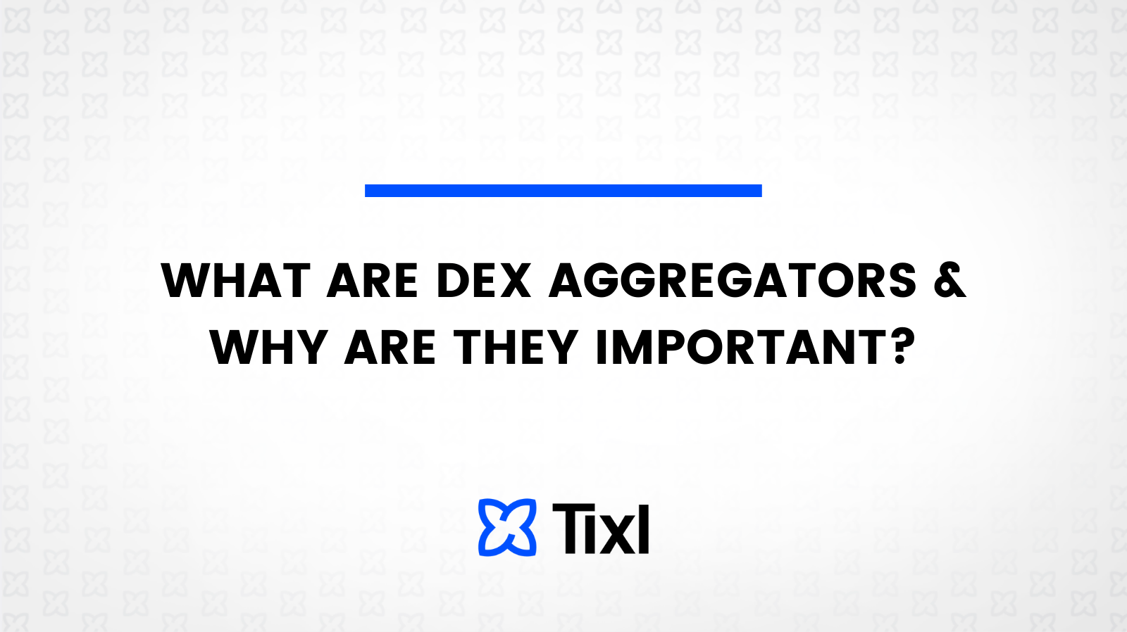 What are DEX aggregators & why are they important?