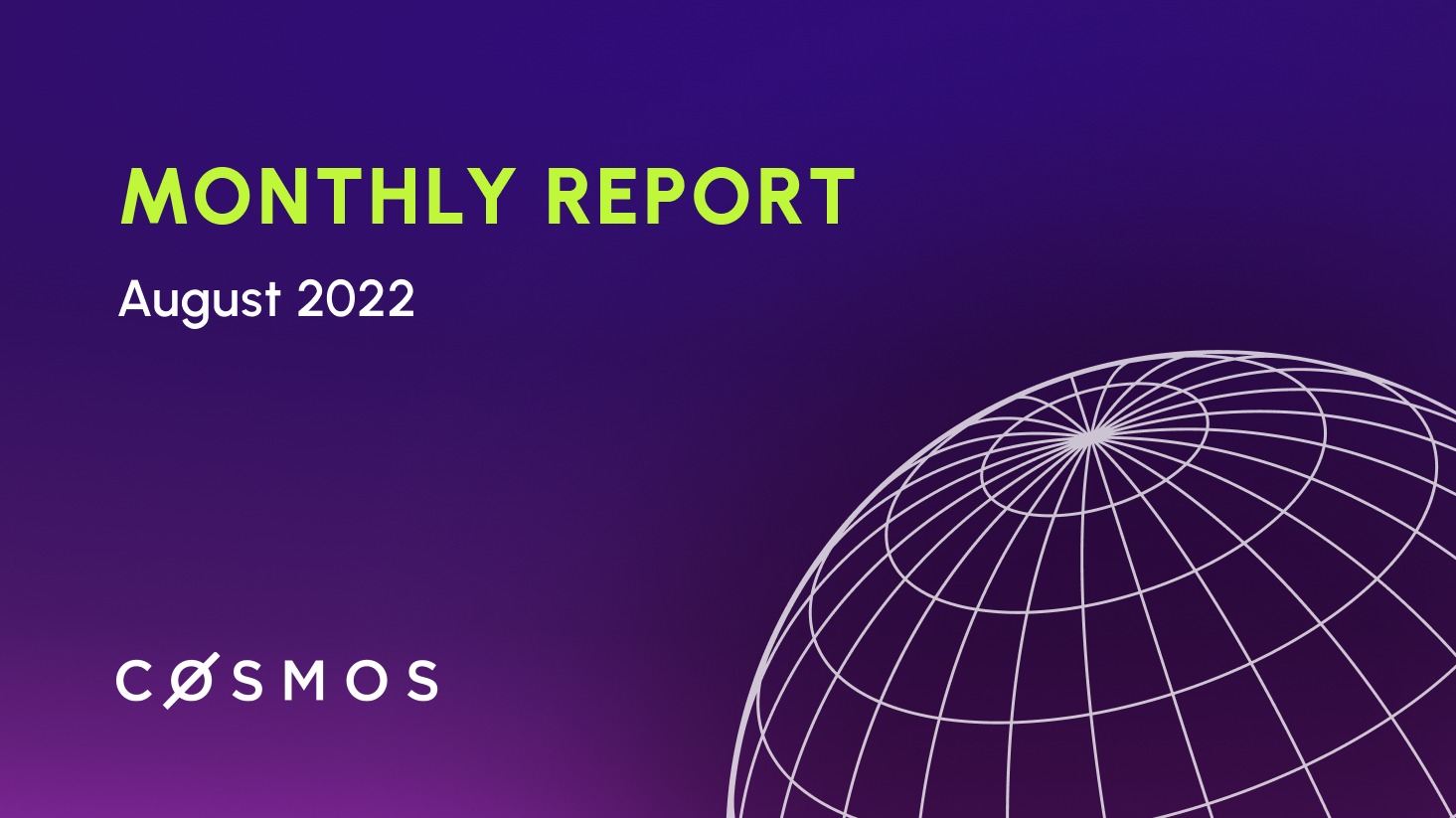 Cosmos | Monthly report — August 2022